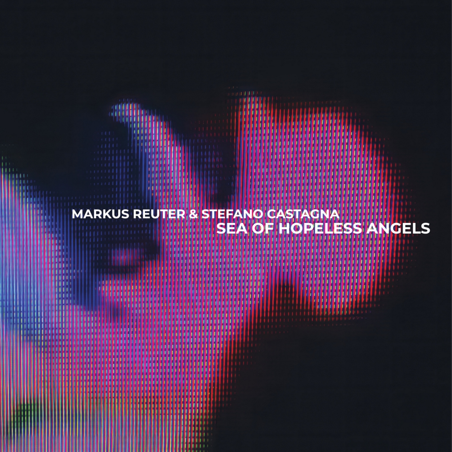 MARKUS REUTER & STEFANO CASTAGNA Sea Of Hopeless Angels